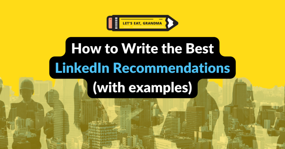How to Write the Best Linkedin Recommendation (+ Examples)