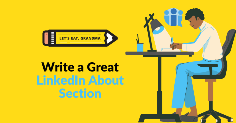 Examples of a Winning LinkedIn About Section | Let's Eat, Grandma